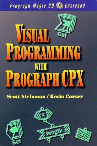 Visual Programming With Prograph Cpx: Steinman, Scott B., Carver, Kevin ...