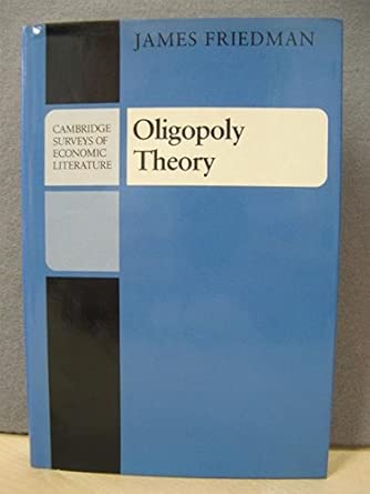 Oligopoly Theory : Friedman, James: Amazon.com.tr: Kitap
