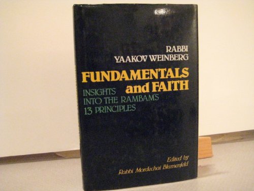 Fundamentals and Faith: Weinberg, Yaakor: 9780944070741: Amazon.com: Books