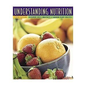 Understanding Nutrition (Understanding Nutrition (Tenth Edition), Tenth ...