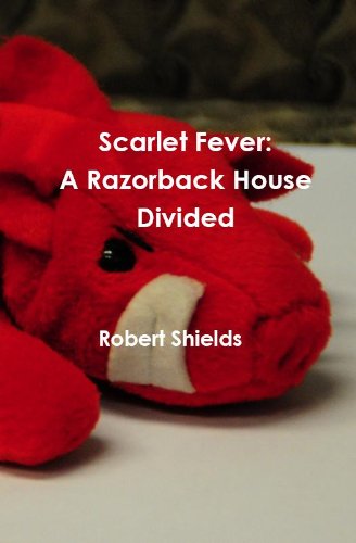 Amazon.com: Scarlet Fever: A Razorback House Divided eBook : Shields ...