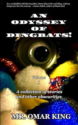 An Odyssey Of Dingbats!: A collection of stories and other obscurities ...