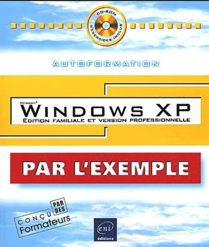 Windows XP - Edition familiale & version professionnelle: Collectif ...