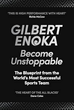 Become Unstoppable: The All Blacks Blueprint for High Performance ...