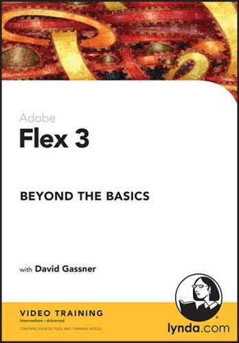 Flex 3 Beyond the Basics (DVD-ROM): David Gassner: 9781596714816 ...