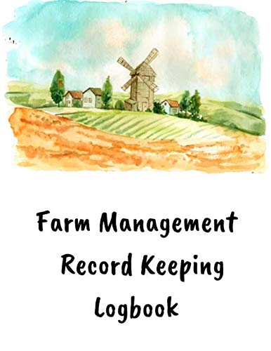 Farm Management Record Keeping Logbook: Livestock Record Log, Farm ...