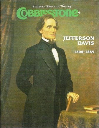 Cobblestone Magazine January 2001 (Jefferson Davis 1808-1889): unknown ...