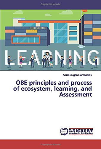 OBE principles and process of ecosystem, learning, and Assessment ...
