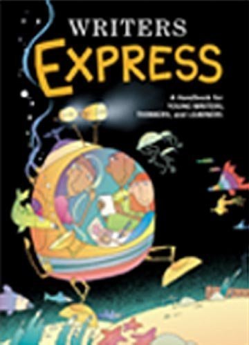Writers Express: A Handbook for Young Writers, Thinkers, and Learners ...