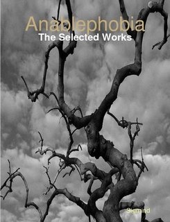 Anablephobia: The Selected Works: Sigmind: 9781435706996: Amazon.com: Books
