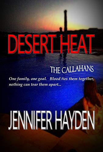 Desert Heat (The Callahans Book 5) - Kindle edition by Hayden, Jennifer ...