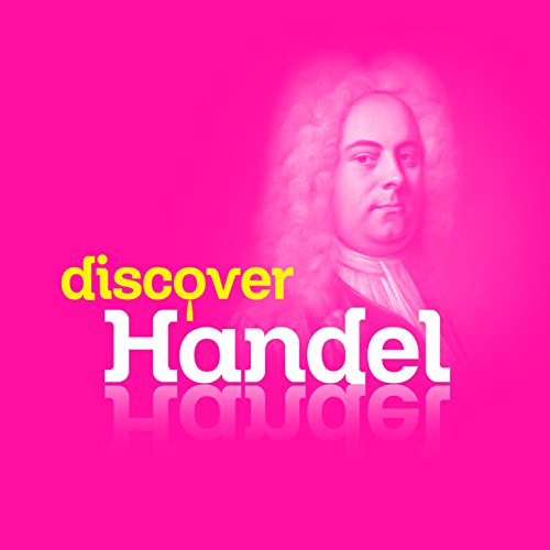 Écouter Discover Handel par George Frideric Handel sur Amazon Music ...