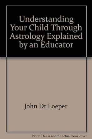 Understanding Your Child Through Astrology Explained by an Educator ...
