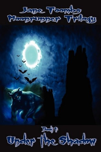 Under the Shadow, Book 1 of the Moonrunner Trilogy: Jane Toombs ...