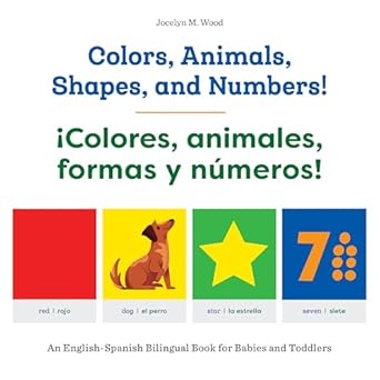 Colors, Animals, Shapes, and Numbers! / ¡Colores, animales, formas y ...