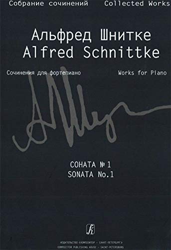 Alfred Schnittke. Collected works. Works for piano. Volume 1. Works for ...