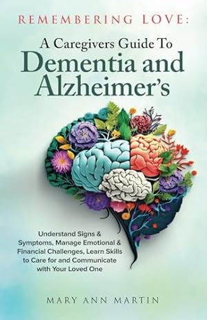 The Dementia Caregiver's Survival Guide: An 11-Step Plan to Understand ...