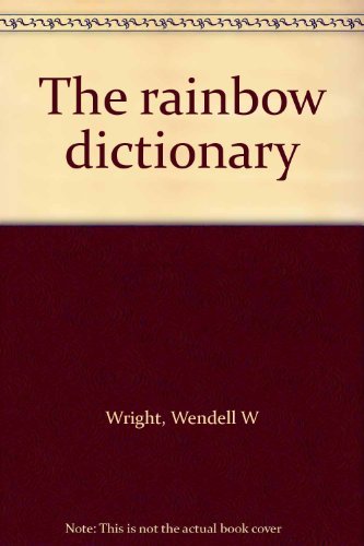 The rainbow dictionary: Wright, Wendell W: 9780529053992: Amazon.com: Books