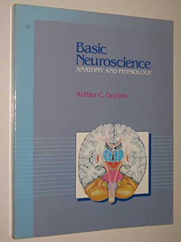 Basic neuroscience: Anatomy and physiology: Arthur C. Guyton ...