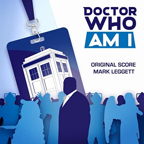 Amazon.com: Doctor Who Am I (Original Score) : Mark Leggett: Digital Music