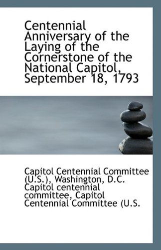 Centennial Anniversary of the Laying of the Cornerstone of the National ...