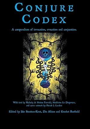 Amazon.com: Conjure Codex: A Compendium of Invocation, Evocation, and ...