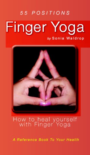 Finger Yoga: How to Heal Yourself With Finger Yoga: Waldrop, Sonia ...