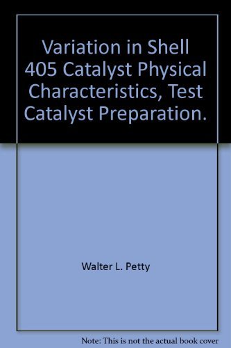 Variation in Shell 405 Catalyst Physical Characteristics, Test Catalyst ...