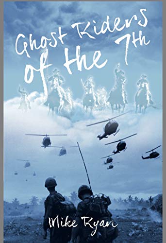Amazon.com: GHOST RIDERS OF THE 7th (VIETNAM WAR Book 2) eBook : RYAN ...