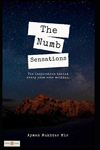 Buy The Numb Sensations.: The inspiration behind every poem ever ...