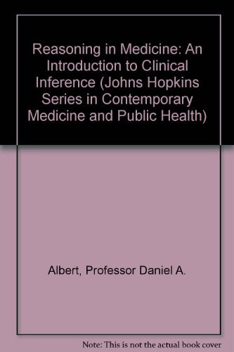 Reasoning in Medicine: An Introduction to Clinical Inference (Johns ...