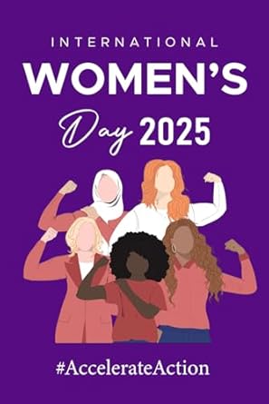 International Women's Day 2025 Accelerate Action: Journal For Women, International Womens Day ...