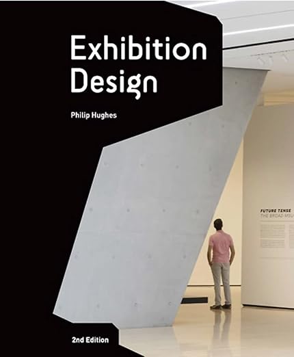 Exhibition Design: An Introduction: Hughes, Philip: 9781780676067 ...