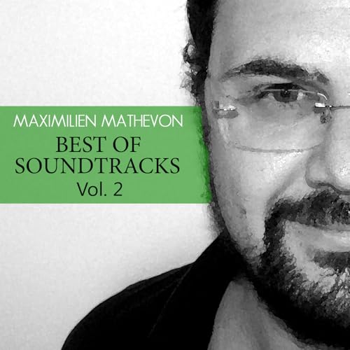Écouter Best Of Soundtrack 2 par Maximilien Mathevon sur Amazon Music ...