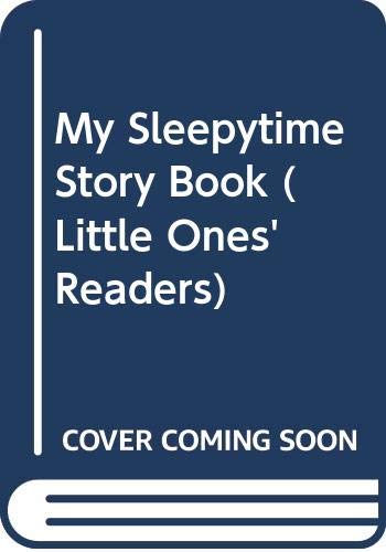 My Sleepytime Story Book (Little Ones' Readers): unknown author ...