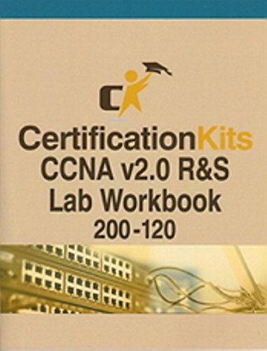 CertificationKits: CCNA v2.0 Router & Switches Lab Workbook 200-120: unknown author ...