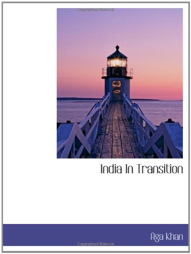 India In Transition: Khan, Aga: 9781110359431: Amazon.com: Books