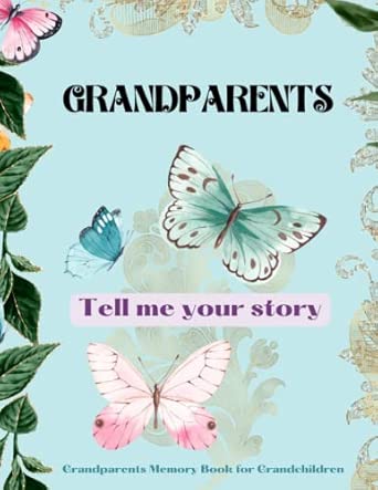 Grandparents Tell me Your Story - Grandparents Legacy Book ...
