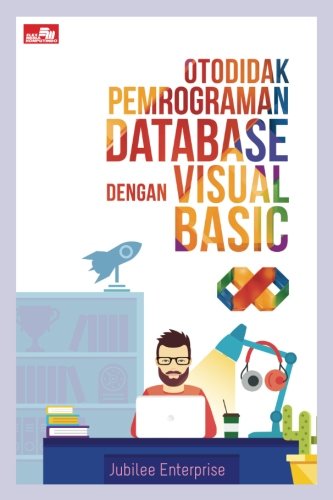 Otodidak Pemrograman Database dengan Visual Basic (Indonesian Edition): Enterprise, Jubilee ...