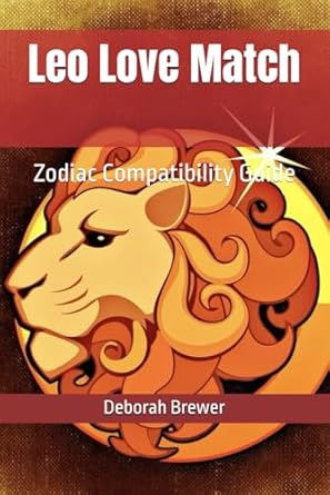 Leo Love Match: Zodiac Compatibility Guide (The Zodiac): Amazon.co.uk ...