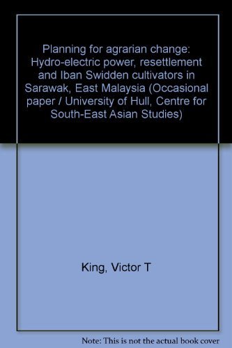 Planning for agrarian change: Hydro-electric power, resettlement, and ...