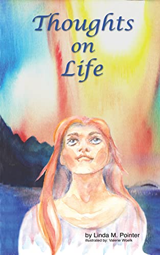 Thoughts on Life - Kindle edition by Pointer, Linda, Woelk, Valerie ...