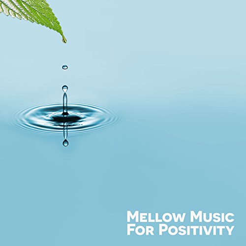 Amazon.com: Mellow Music for Positivity : Positive Thinking: Music to ...