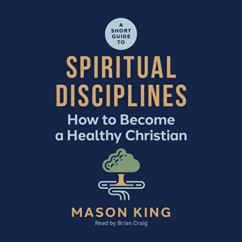 Amazon.com: A Short Guide to Spiritual Disciplines: How to Become a ...