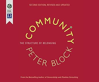 Community: The Structure of Belonging : Block, Peter, Perry, Tamberla ...