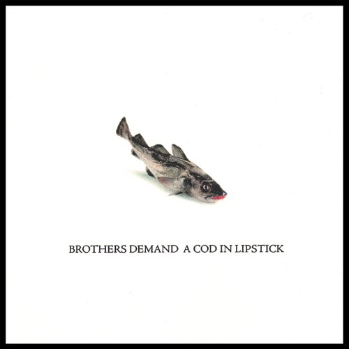Amazon.com: A Cod In Lipstick : Brothers Demand: Digital Music