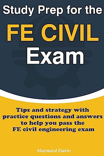 Study Prep for the FE Civil Exam: Tips and strategy with practice ...
