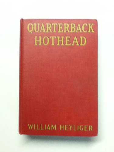 Quarterback Hothead: Heyliger, William: Amazon.com: Books