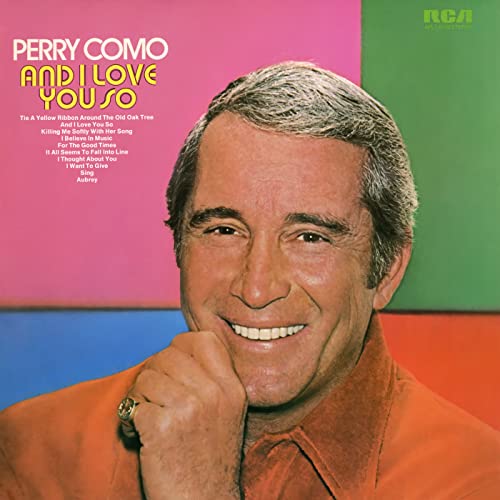 For the Good Times song by Perry Como from And I Love You So on Amazon ...