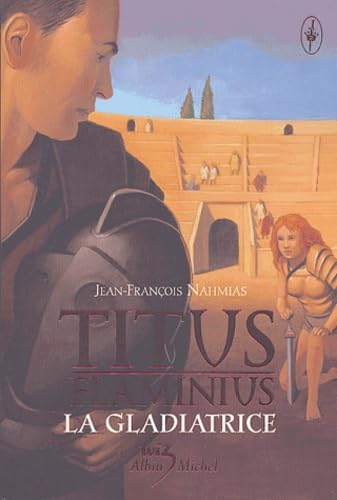 Amazon.com: Titus Flaminius - tome 2: La Gladiatrice: 9782226140890 ...